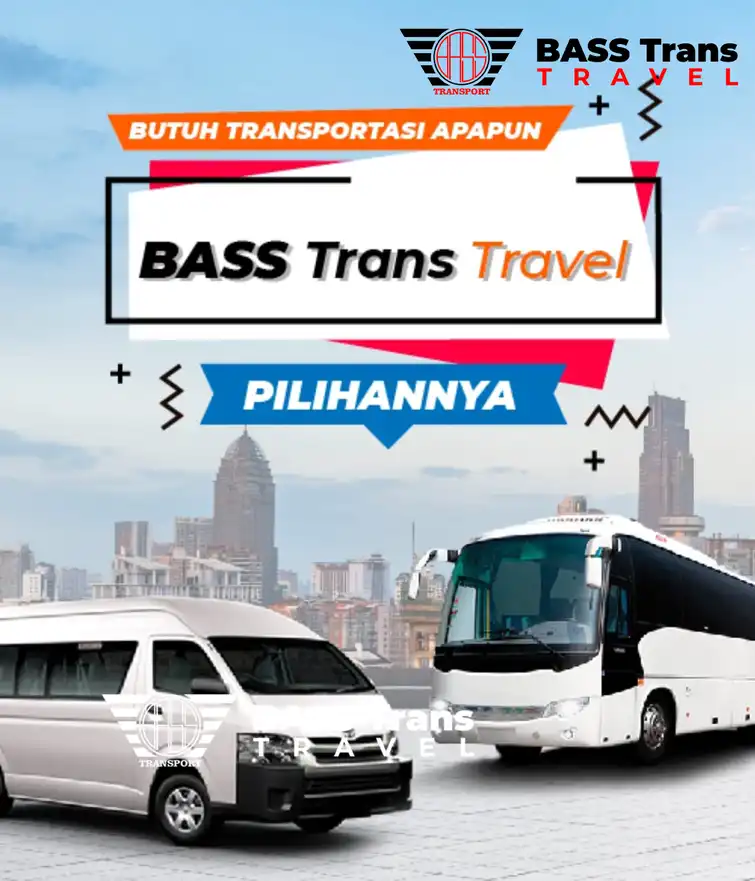 BASS Trans Travel: Solusi Terbaik untuk Perjalanan Anda ...