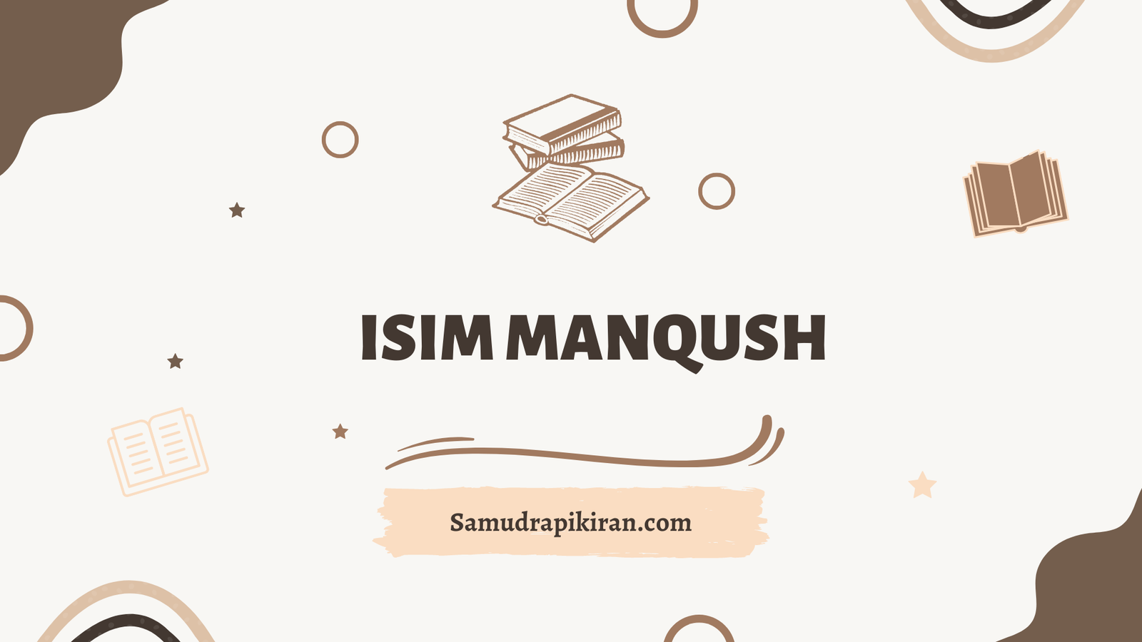 Isim Manqush dan Contohnya Serta Kaidahnya - Samudrapikiran.com